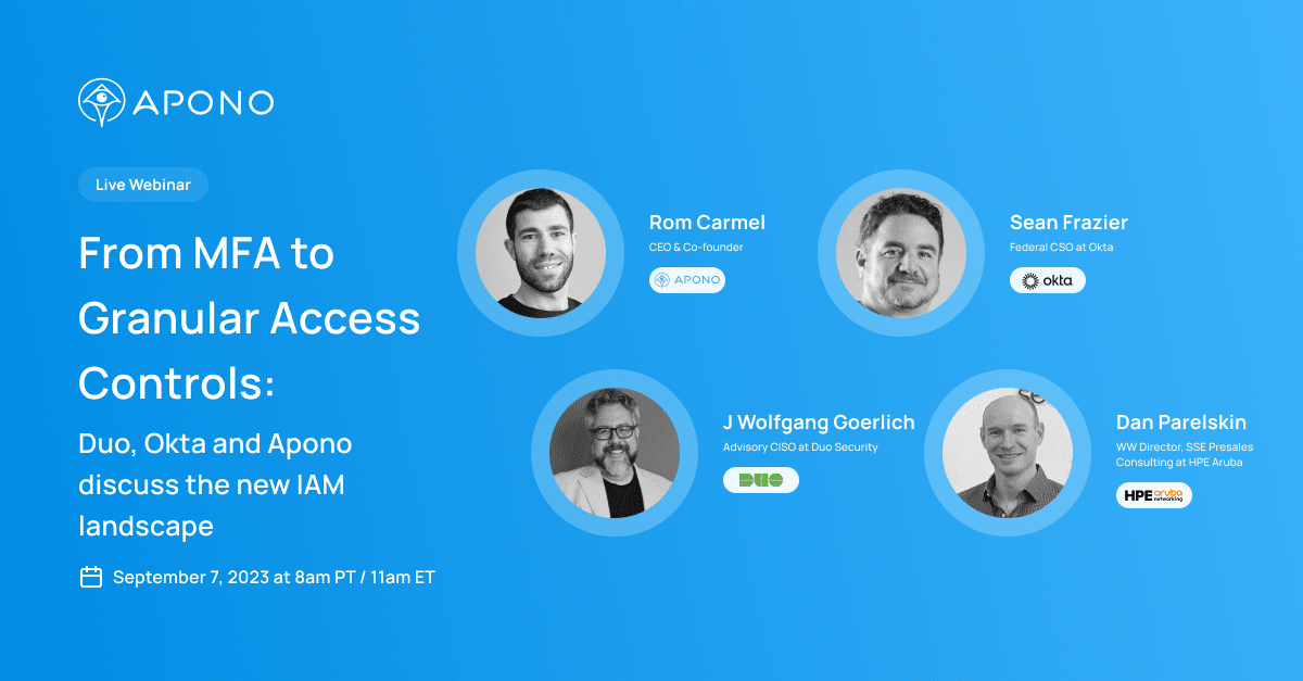 From MFA to Granular Access Controls: Duo, Okta and Apono discuss the ...