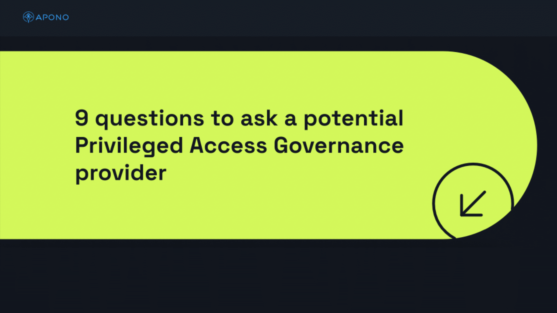 9 Questions to Ask a Privileged Access Provider - Apono