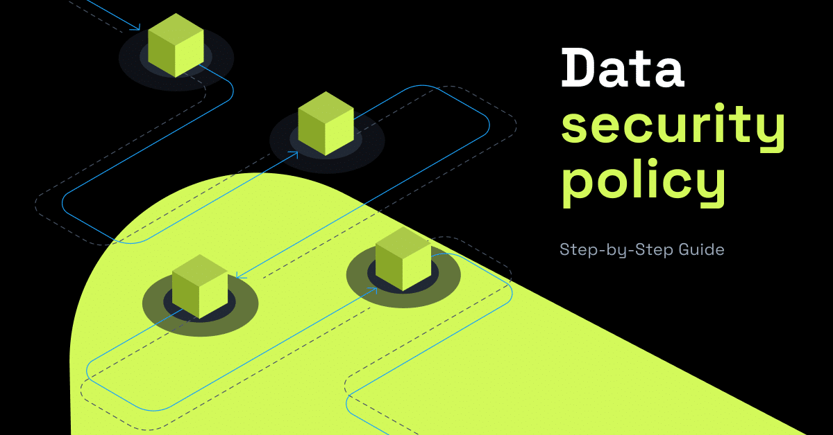 A Step-by-Step Guide to Creating a Data Security Policy - Apono