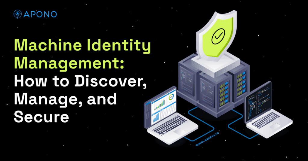 Machine Identity Management: How to Discover, Manage, and Secure - Apono