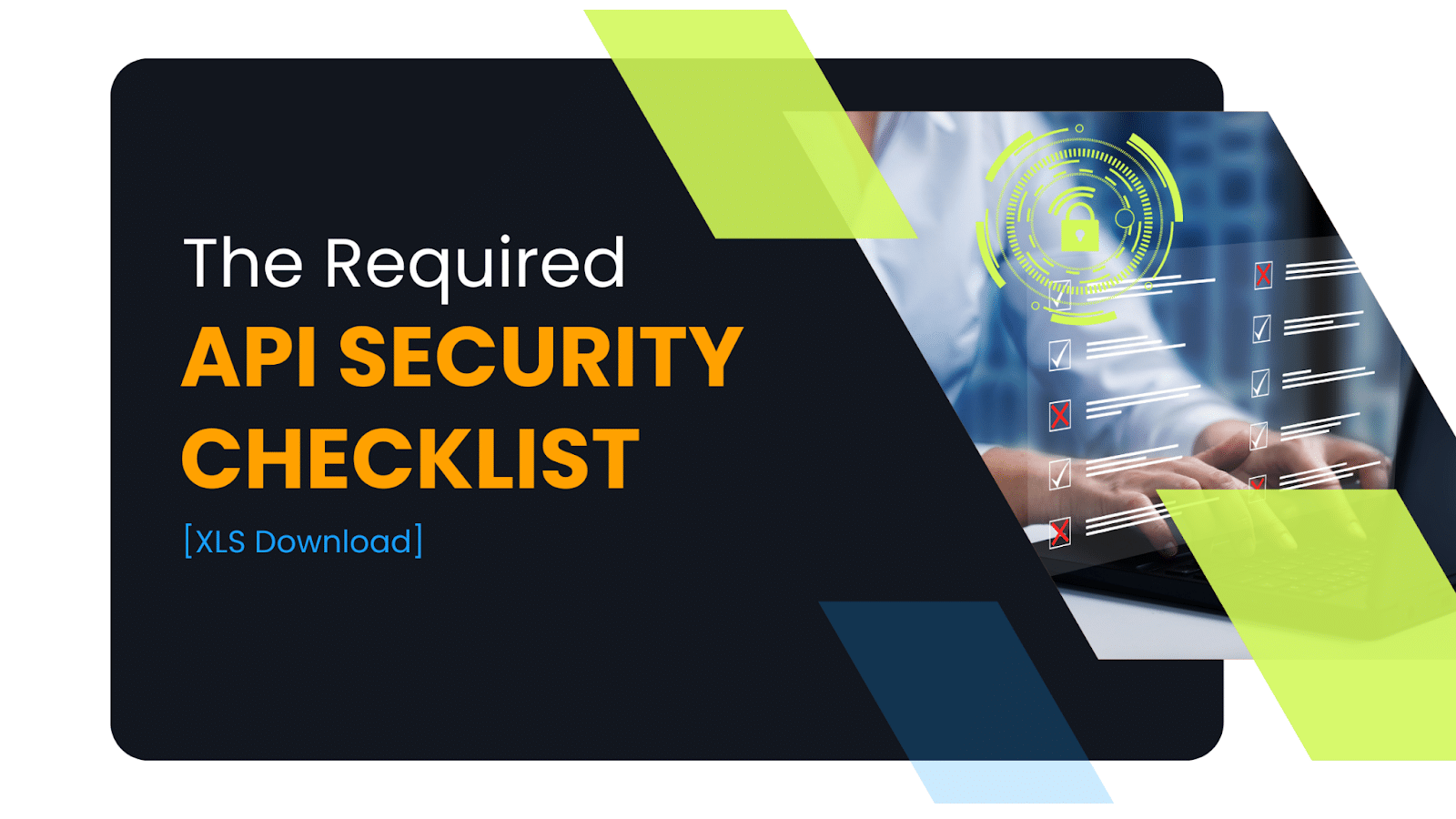The Required API Security Checklist [XLS download] - Apono